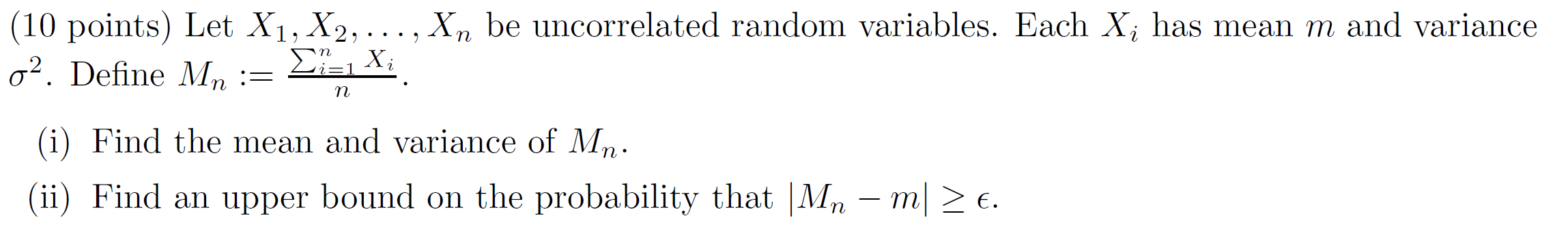 Solved (10 points) Let X1, X2, ..., Xn be uncorrelated | Chegg.com