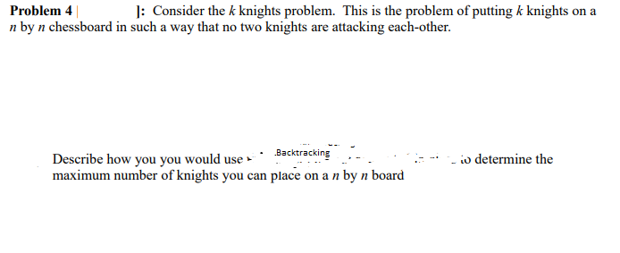 Solved Problem 4 1 : Consider the k knights problem. This is | Chegg.com