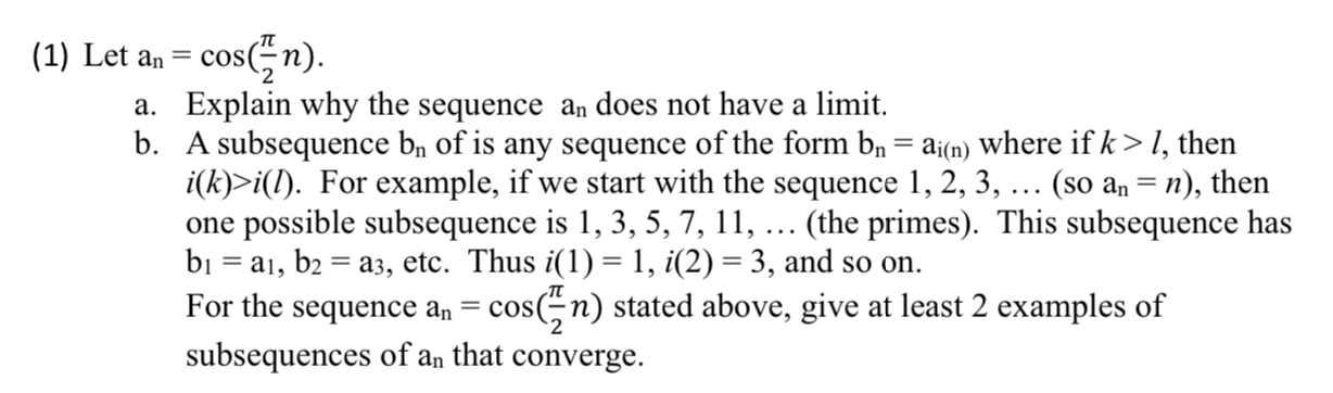 Solved Let an=cos(2πn) a. Explain why the sequence an does | Chegg.com
