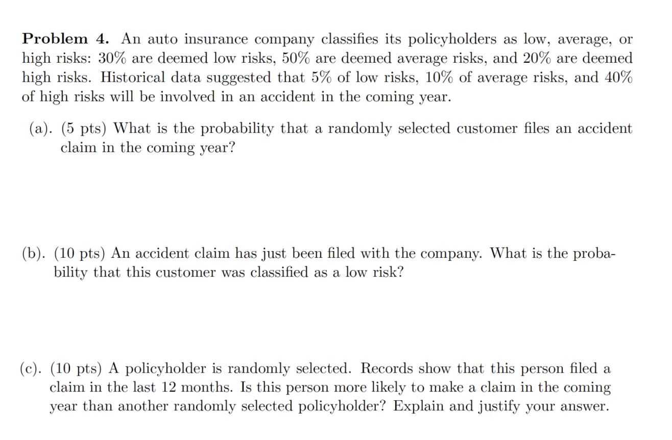 Solved Problem 4. An auto insurance company classifies its | Chegg.com
