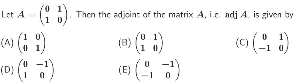 Solved Let A=(0110). Then the adjoint of the matrix A, i.e. | Chegg.com