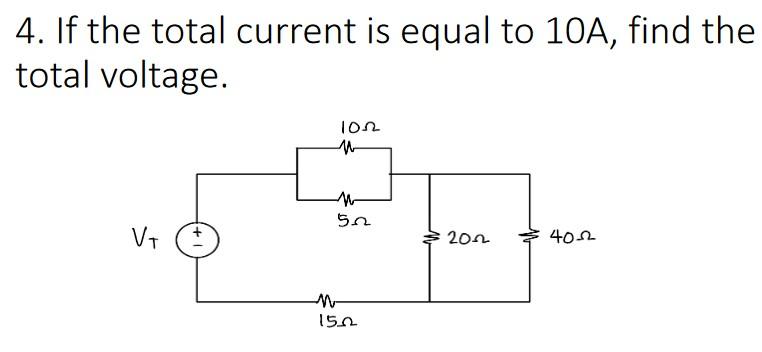 Solved 4. If the total current is equal to 10A, find the | Chegg.com