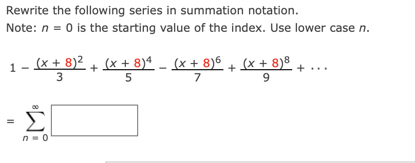 Solved Rewrite the following series in summation | Chegg.com