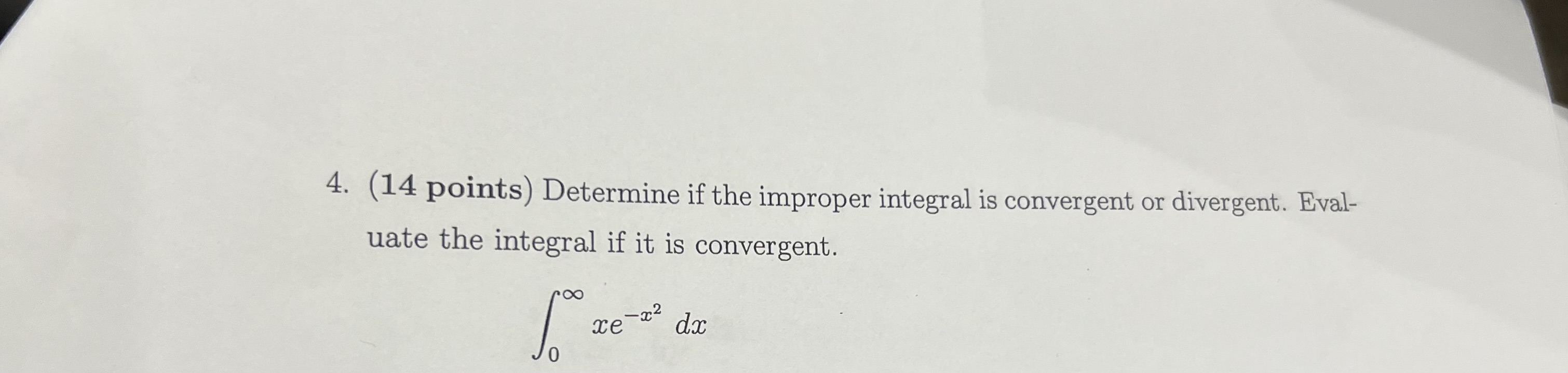 Solved 4. (14 points) Determine if the improper integral is | Chegg.com