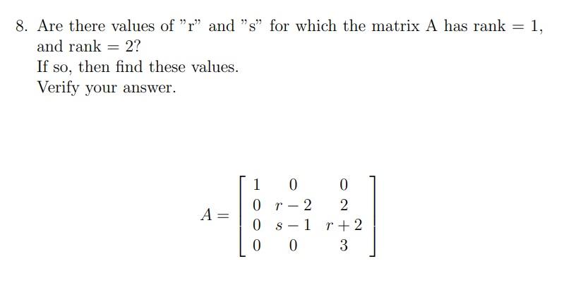 Solved 8. Are there values of "r" and "s" for which the | Chegg.com