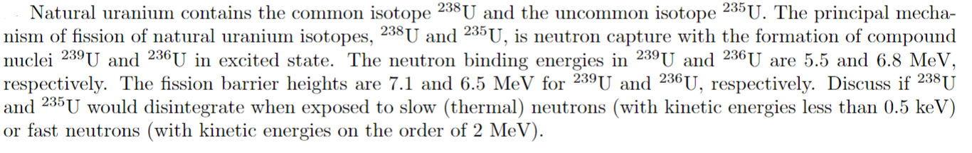 Solved Natural Uranium Contains The Common Isotope 238u And