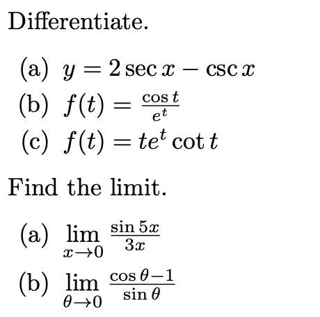 Solved Differentiate. (a) y=2secx−cscx (b) f(t)=etcost (c) | Chegg.com