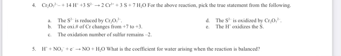 Solved 4. Cr2O72−+14H++3 S2−→2Cr3++3 S+7H2O For the above | Chegg.com