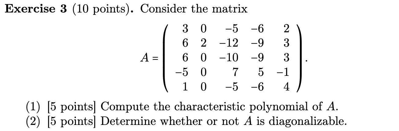 Solved Exercise 3 (10 points). Consider the matrix | Chegg.com