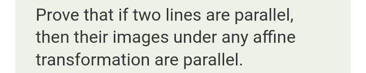 Solved Fixed Lines If I is an affine transformation and is a | Chegg.com