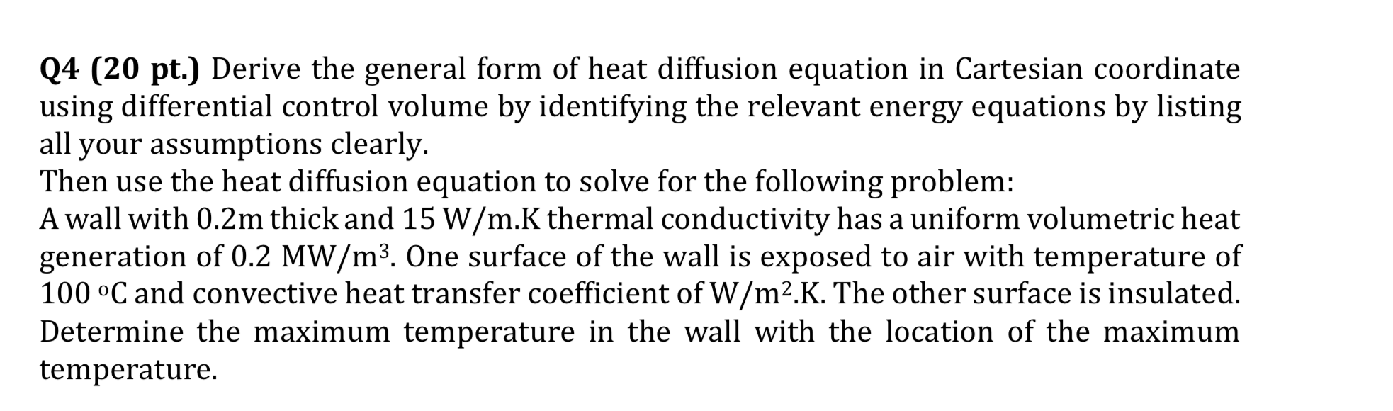 Solved Q4 (20 pt.) Derive the general form of heat diffusion | Chegg.com
