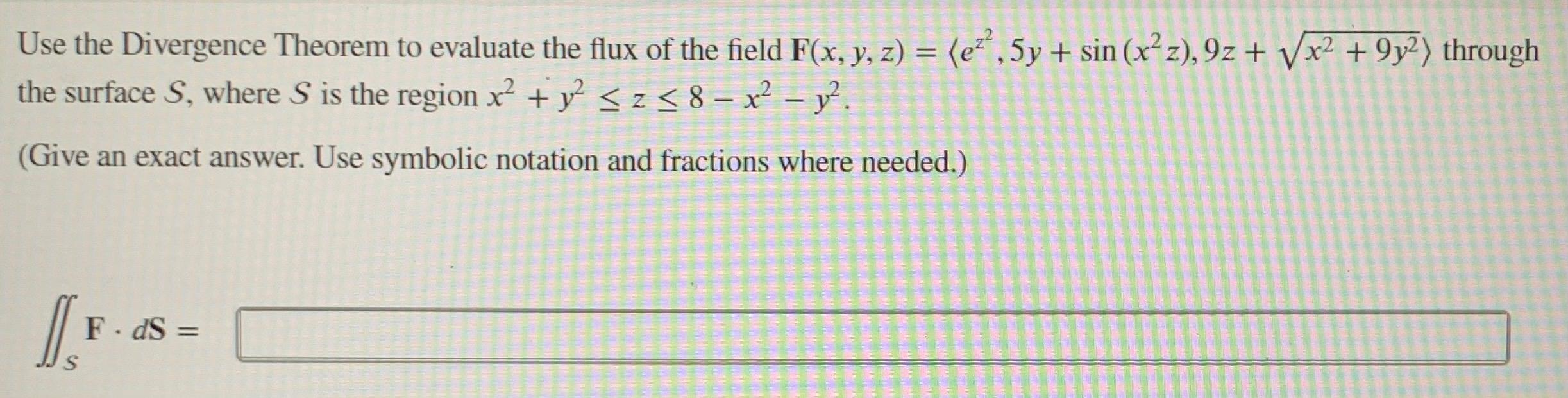 Solved Use the Divergence Theorem to evaluate the flux of | Chegg.com