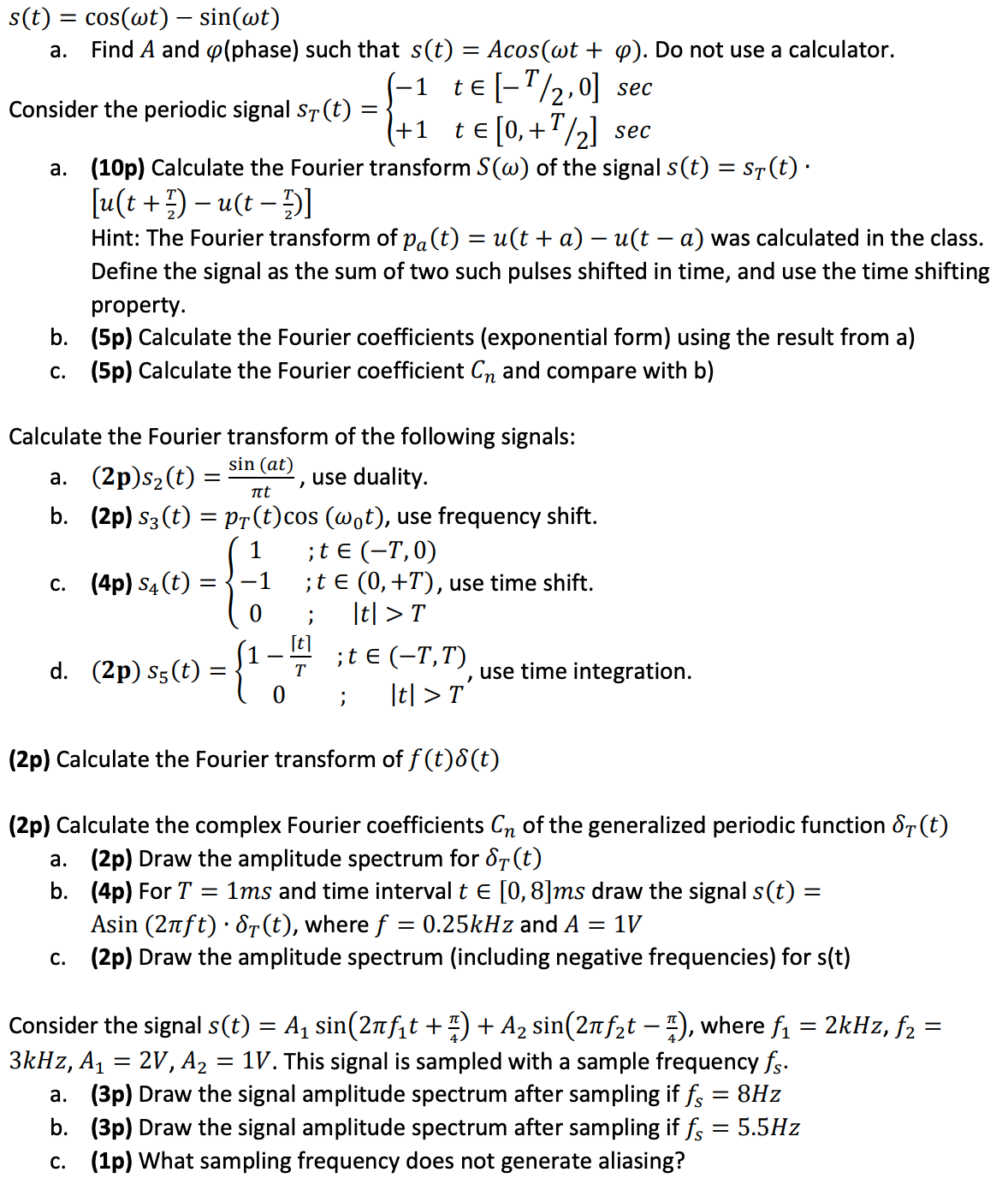 Solved s(t)=cos(ωt)−sin(ωt) a. Find A and φ (phase) such | Chegg.com
