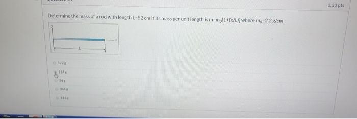 Solved 3.33 pts Determine the mass of a rod with length L-52 | Chegg.com