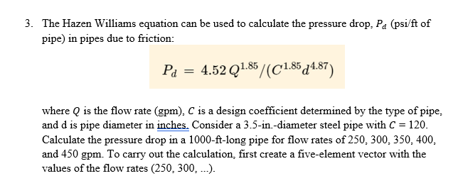 Solved 3. The Hazen Williams equation can be used to | Chegg.com