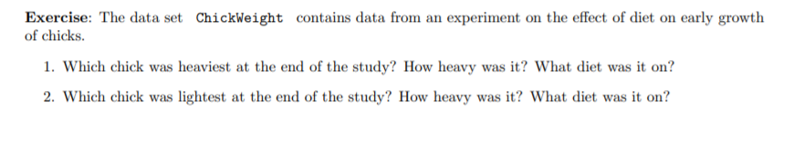 Solved Exercise: The data set ChickWeight contains data from | Chegg.com