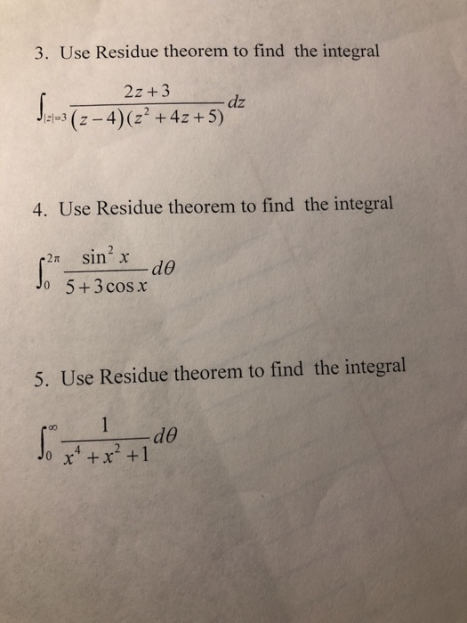 Solved 3. Use Residue theorem to find the integral 2z +3 dz | Chegg.com