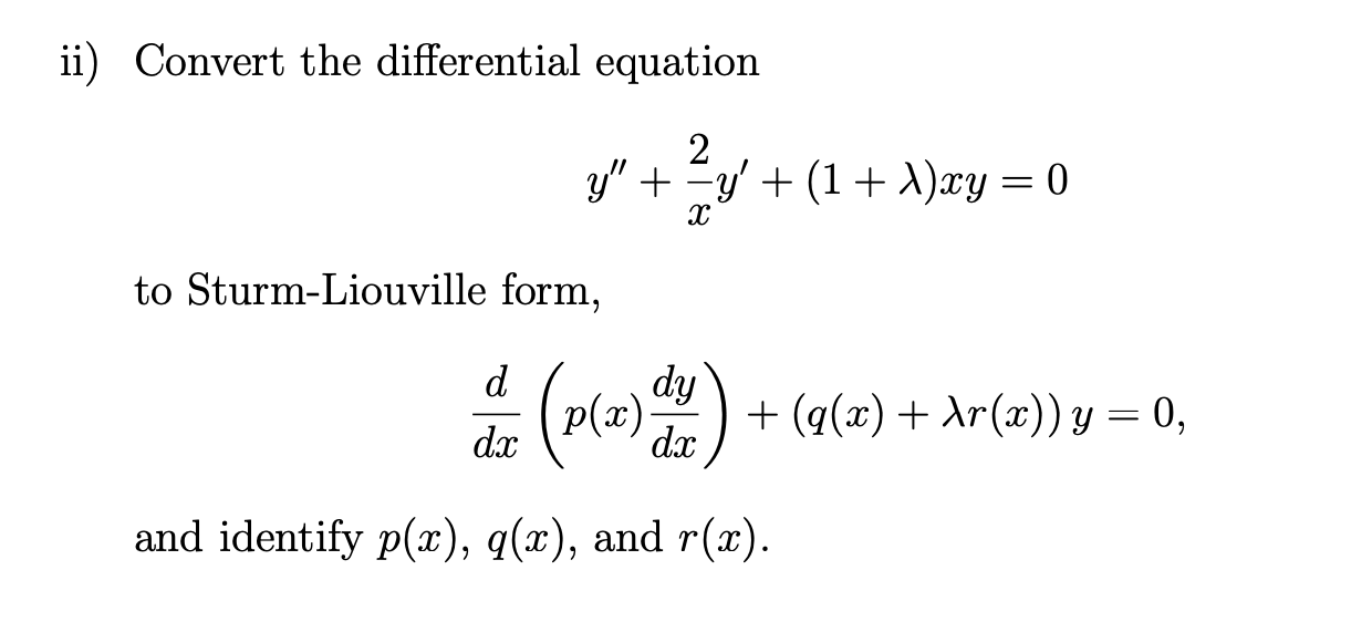 Solved ii) Convert the differential equation 2 y" + -y' + (1 | Chegg.com