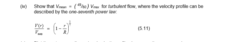 Solved (iv) Show that mean = ( 49/60) Vmax for turbulent | Chegg.com
