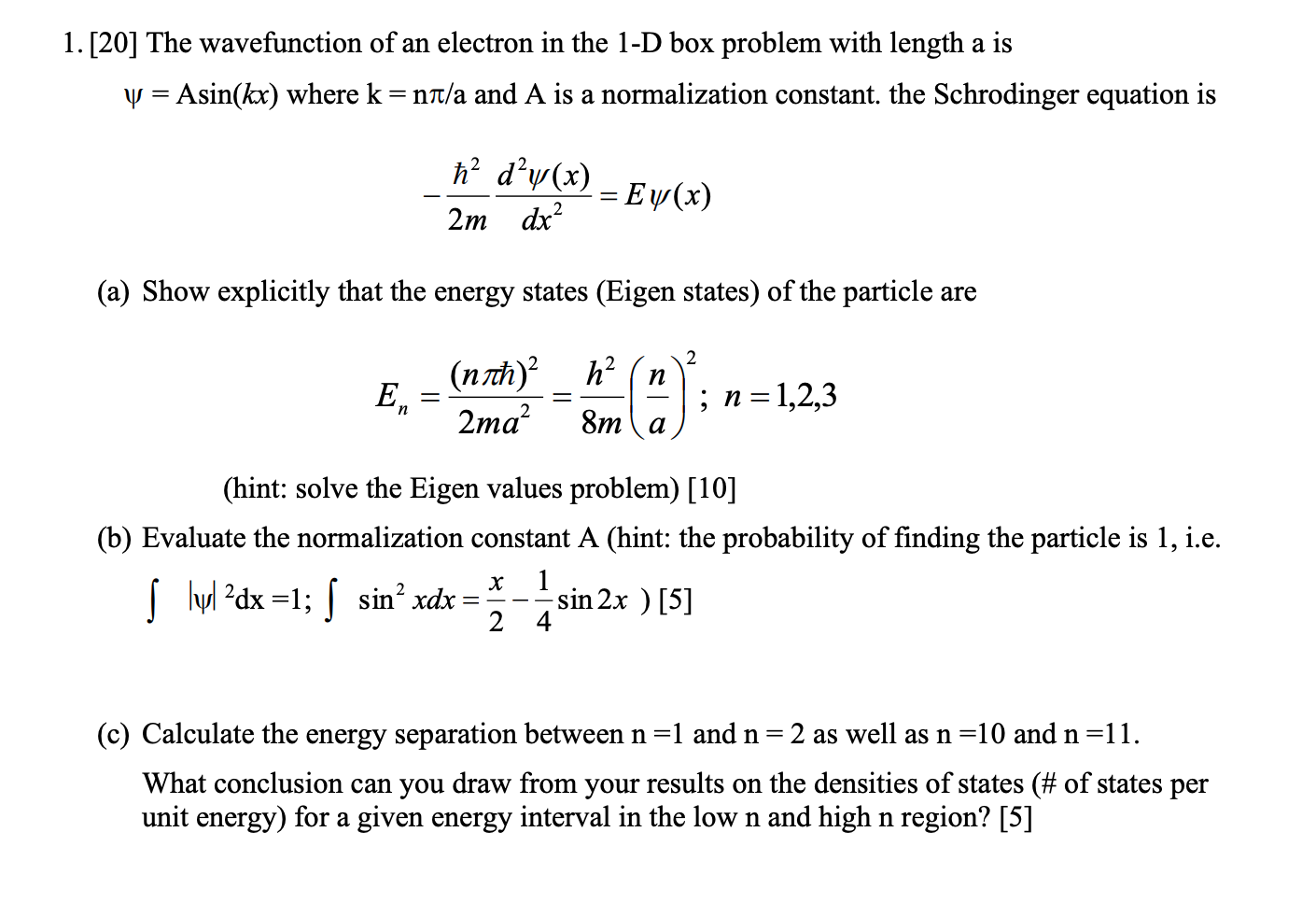 Solved [20] ﻿The wavefunction of an ﻿electron in ﻿the 1-D | Chegg.com
