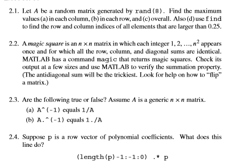Solved 2.1. Let A be a random matrix generated by rand (8). | Chegg.com
