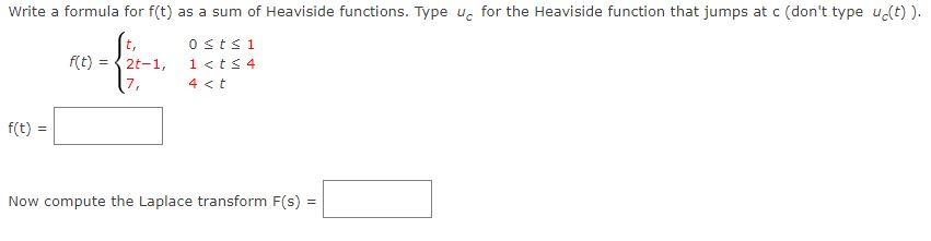 Solved Write a formula for f(t) as a sum of Heaviside | Chegg.com