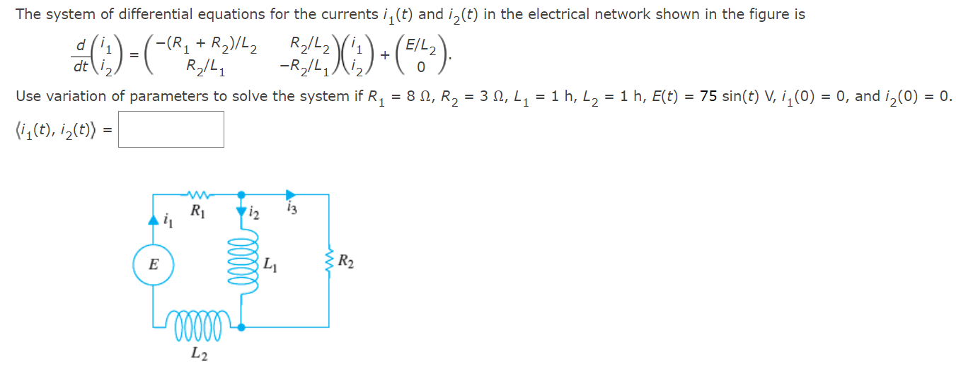 Solved The system of differential equations for the currents | Chegg.com