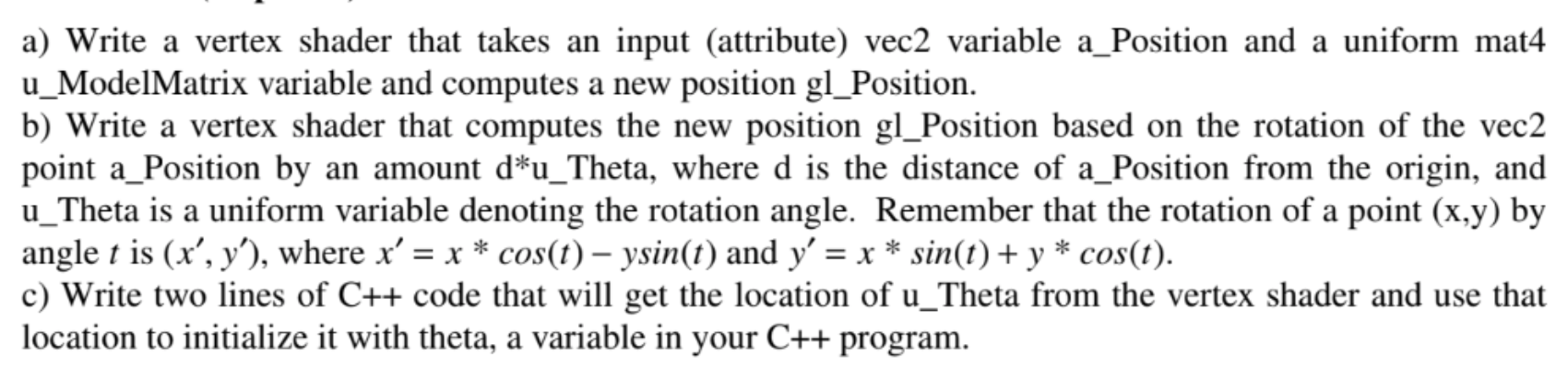 Solved a) Write a vertex shader that takes an input | Chegg.com