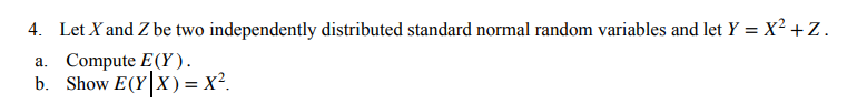 Solved 4. Let X and Z be two independently distributed | Chegg.com
