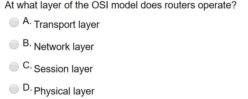 Solved At what layer of the OSI model does routers operate? | Chegg.com
