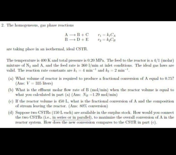 Solved 2. The homogeneous, gas phase reactions A +B+C BD + E | Chegg.com