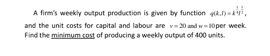 Solved 11 e A firm's weekly output production is given by | Chegg.com