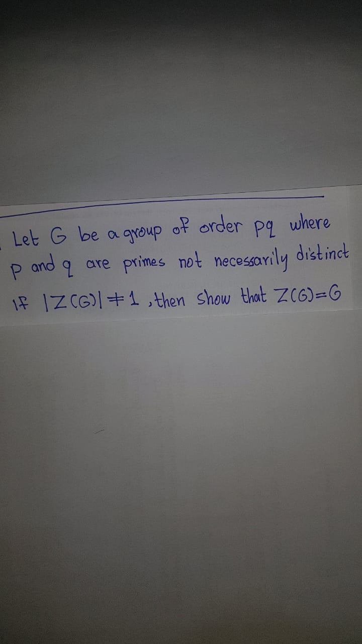 Solved Let G be a group of order pq where p and q are primes | Chegg.com