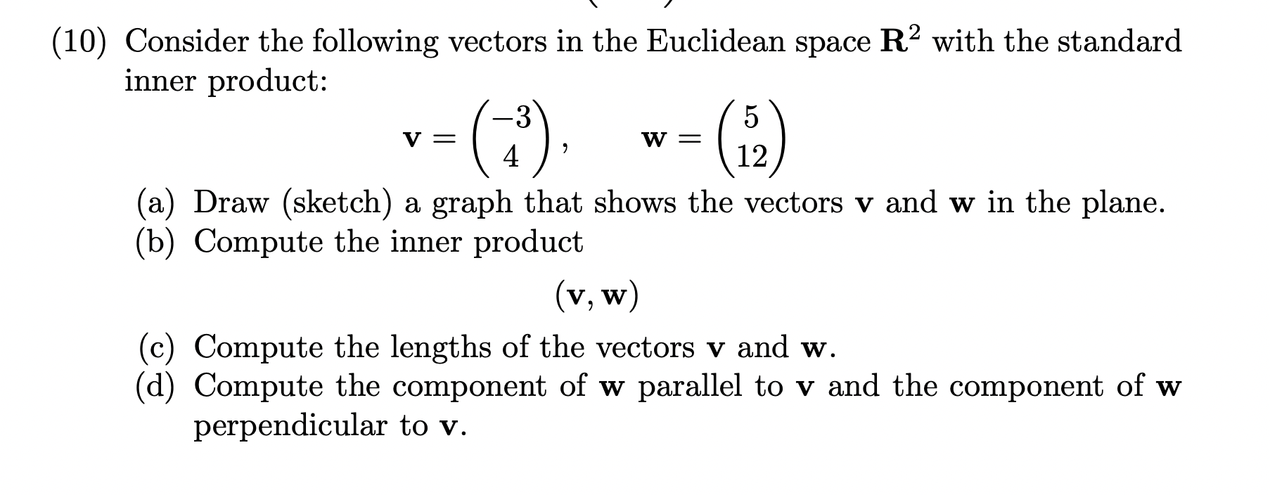 Solved (10) Consider the following vectors in the Euclidean | Chegg.com