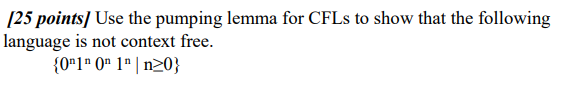 Solved [25 points] Use the pumping lemma for CFLs to show | Chegg.com