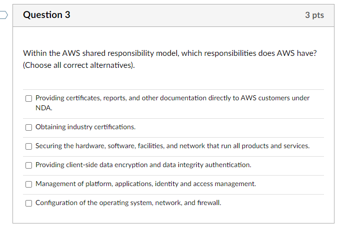 Solved Question 3 3 pts Within the AWS shared responsibility | Chegg.com