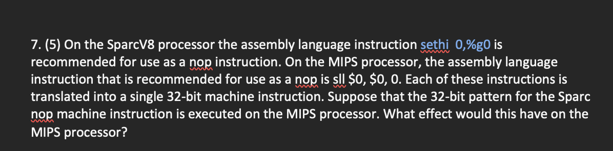Solved 7. (5) On the SparcV8 processor the assembly language | Chegg.com