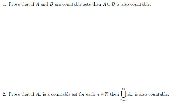 Solved 1. Prove that if A and B are countable sets then A∪B | Chegg.com
