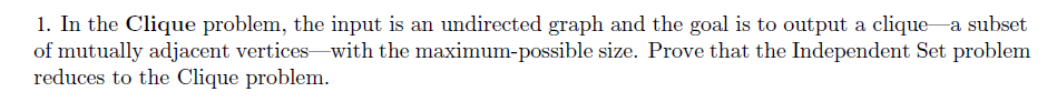 Solved 1. In the Clique problem, the input is an undirected | Chegg.com