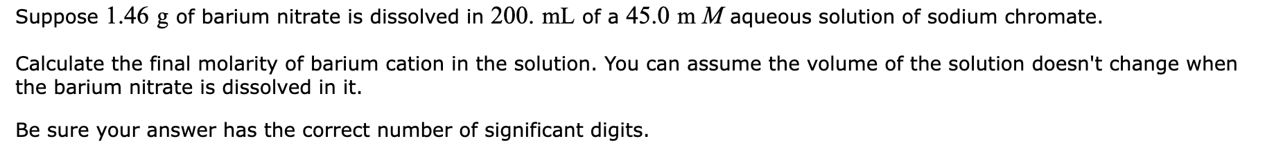 Solved Suppose 1.46 g of barium nitrate is dissolved in 200. | Chegg.com