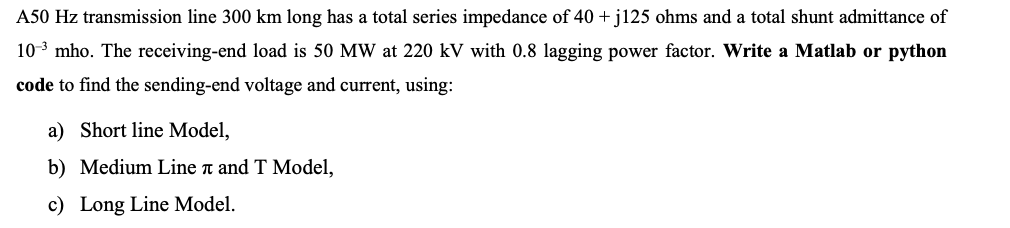 Solved A50 Hz transmission line 300 km long has a total | Chegg.com