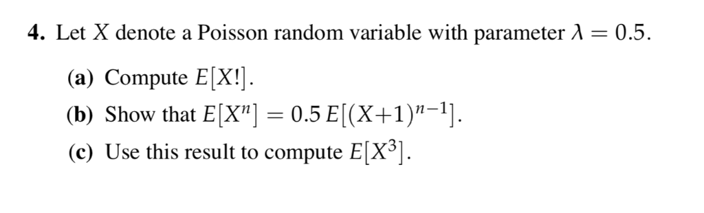 Solved 4. Let X denote a Poisson random variable with | Chegg.com
