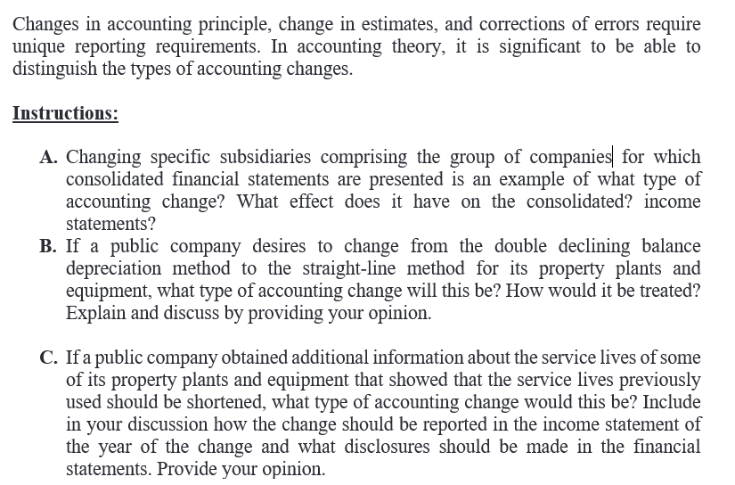 Solved Changes in accounting principle, change in estimates, | Chegg.com