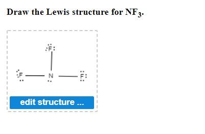 Solved Draw the Lewis structure for NF3. edit structure ... | Chegg.com