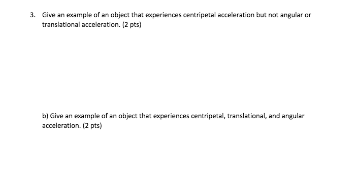 3. Give an example of an object that experiences | Chegg.com
