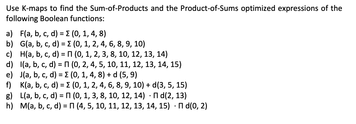 Solved Use K-maps to find the Sum-of-Products and the | Chegg.com