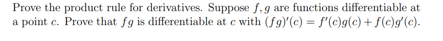Solved Prove the product rule for derivatives. Suppose f,g | Chegg.com