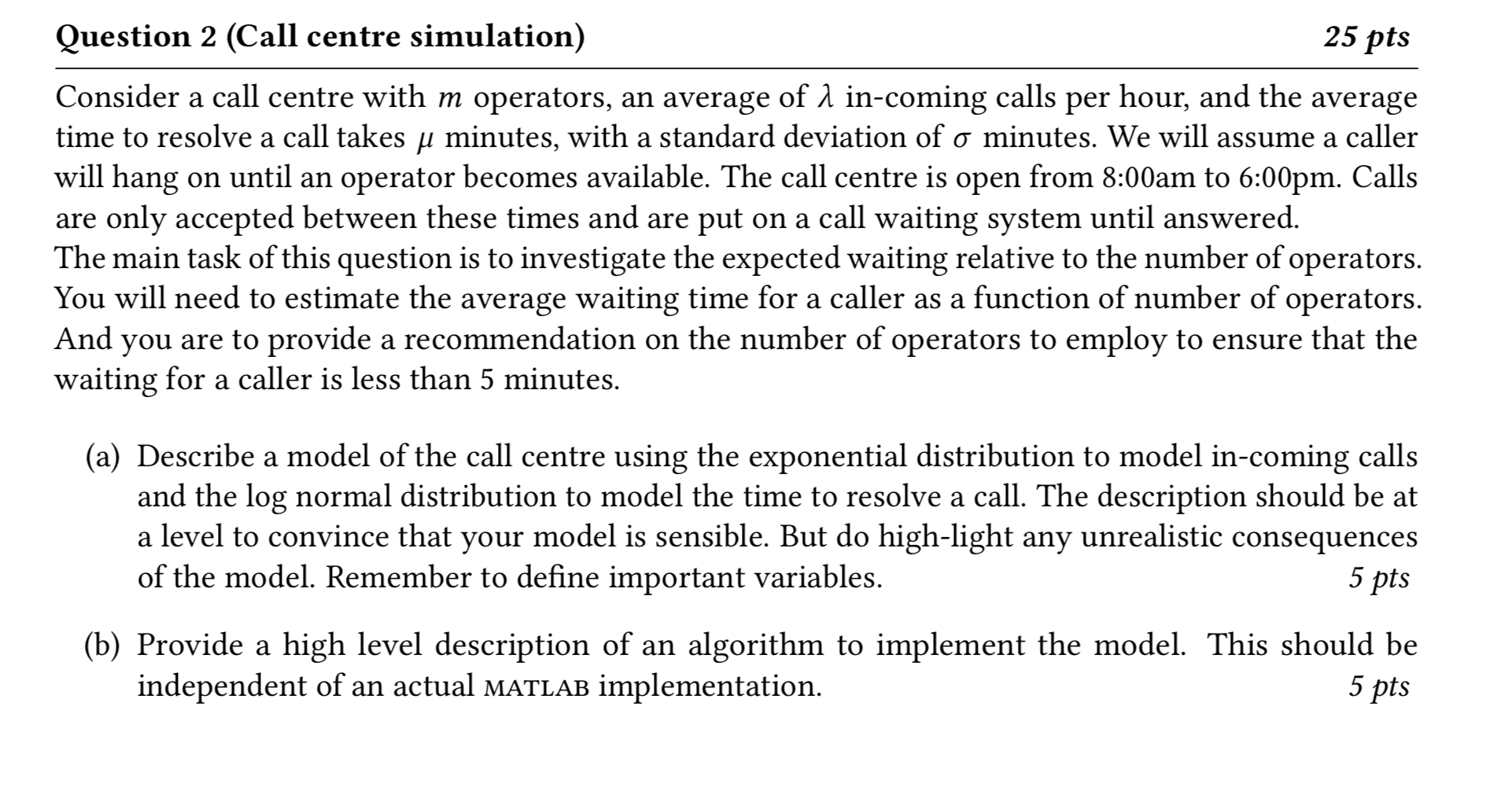 Question 2 (Call centre simulation) 25 pts Consider a | Chegg.com