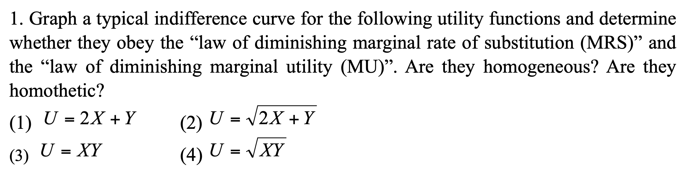 Solved Graph a typical indifference curve for the following | Chegg.com