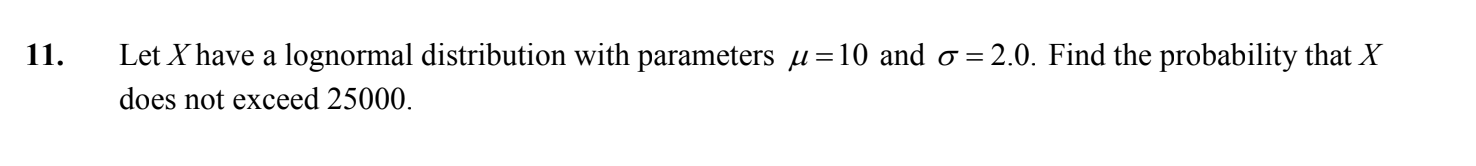 Solved 11. Let X have a lognormal distribution with | Chegg.com
